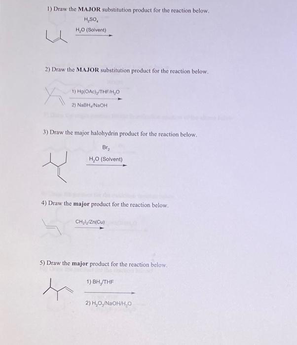 Solved 1) Draw the MAJOR substitution product for the | Chegg.com