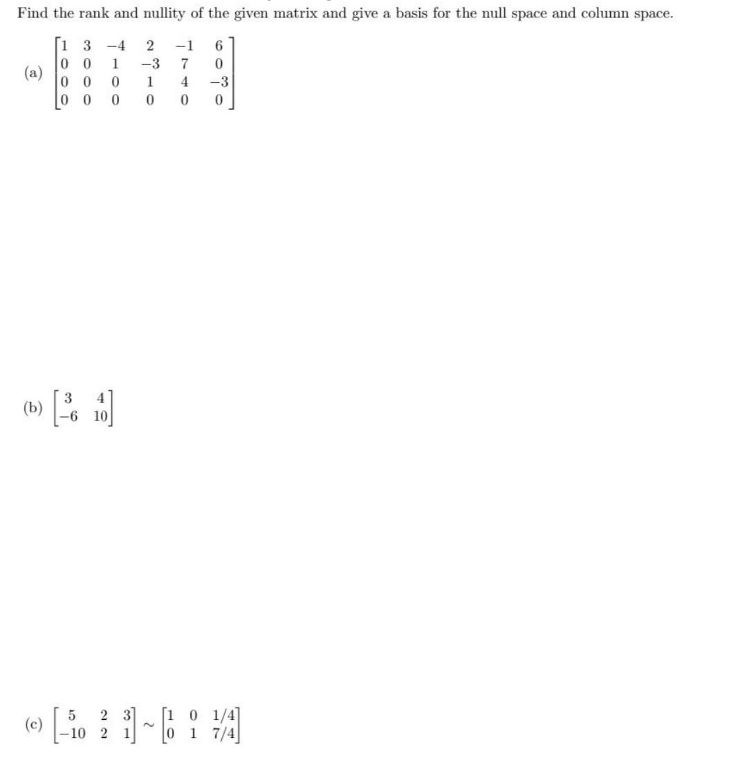 Solved Find the rank and nullity of the given matrix and | Chegg.com
