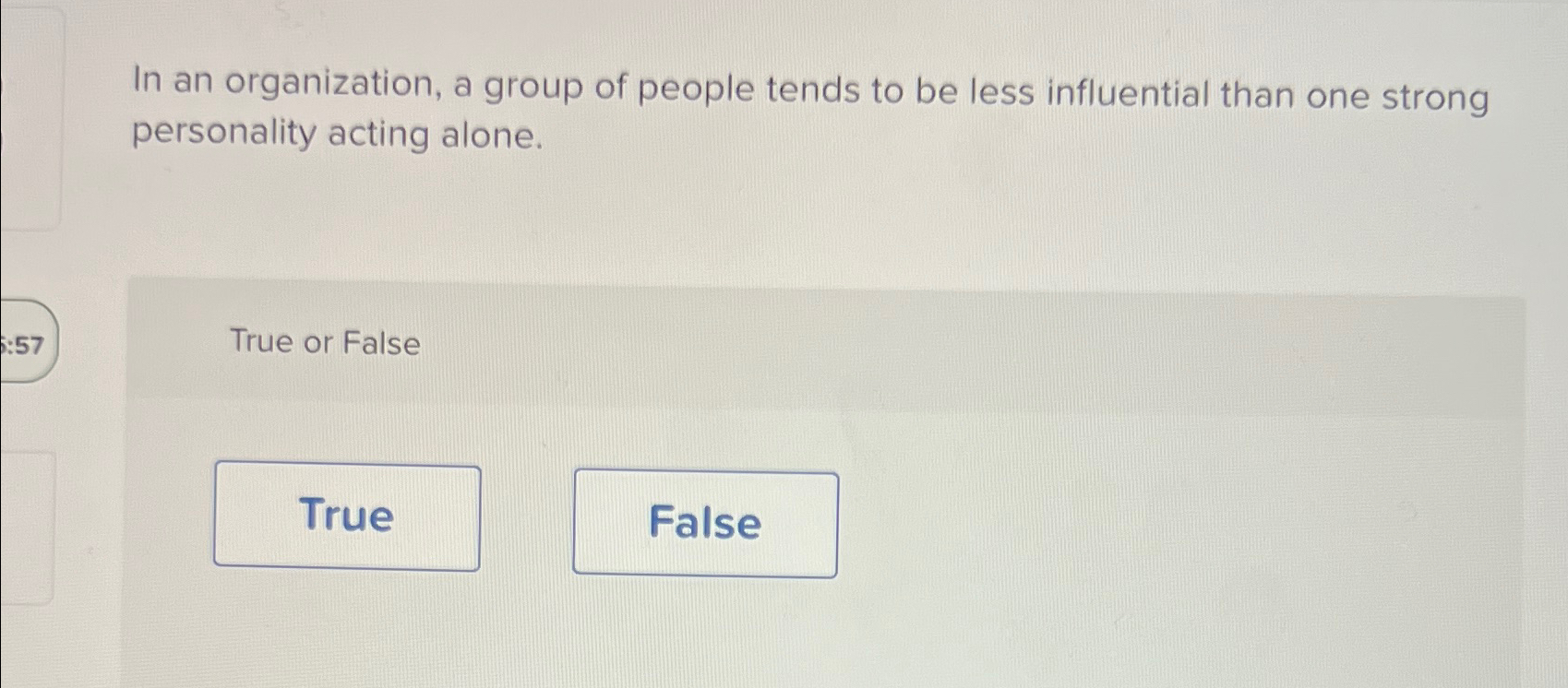 Solved In an organization, a group of people tends to be | Chegg.com