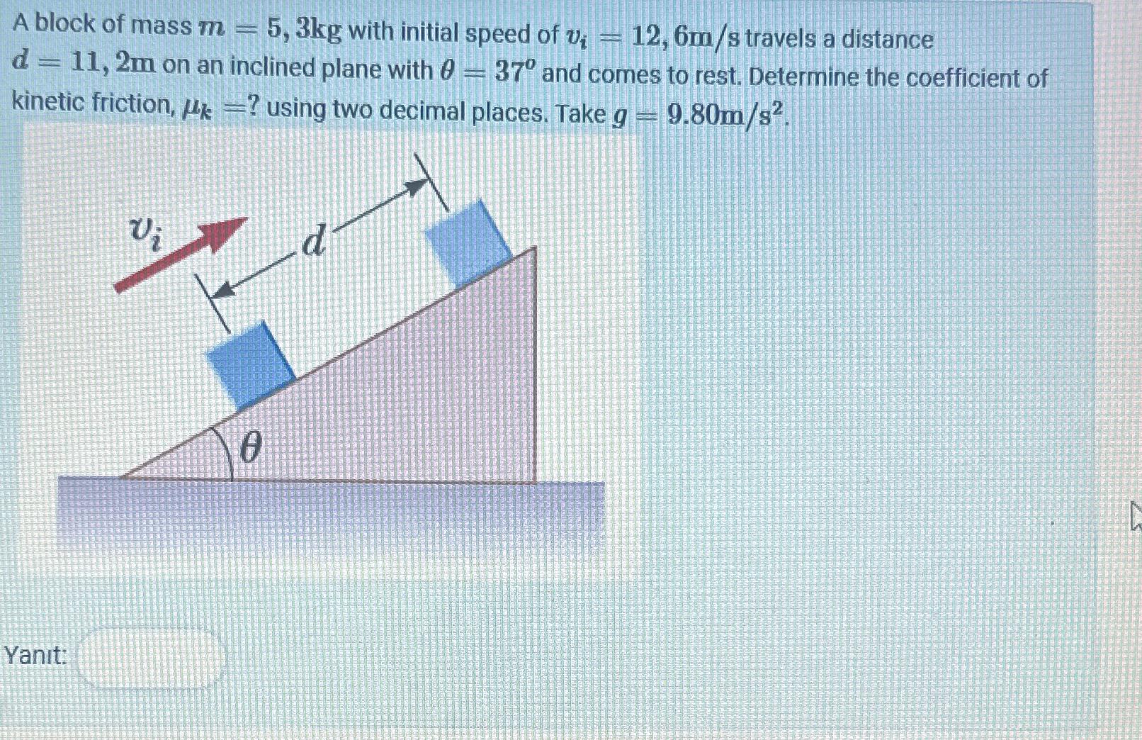 Solved A block of mass m=5,3kg ﻿with initial speed of | Chegg.com