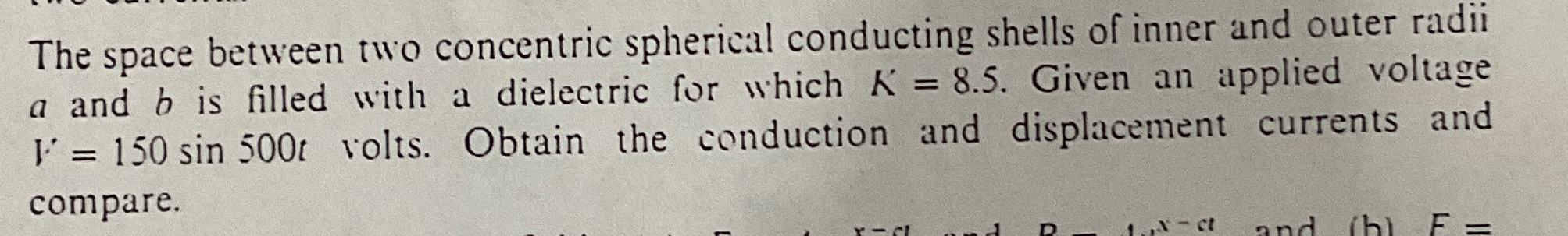 The space between two concentric spherical conducting | Chegg.com