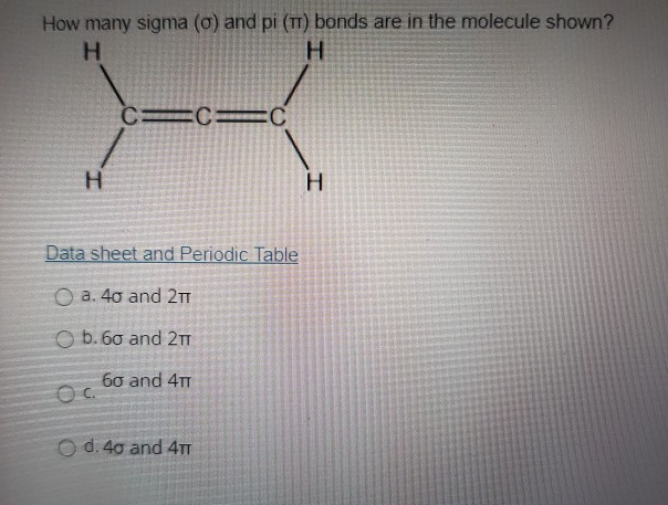 Solved How many sigma (o) and pi (TT) bonds are in the | Chegg.com