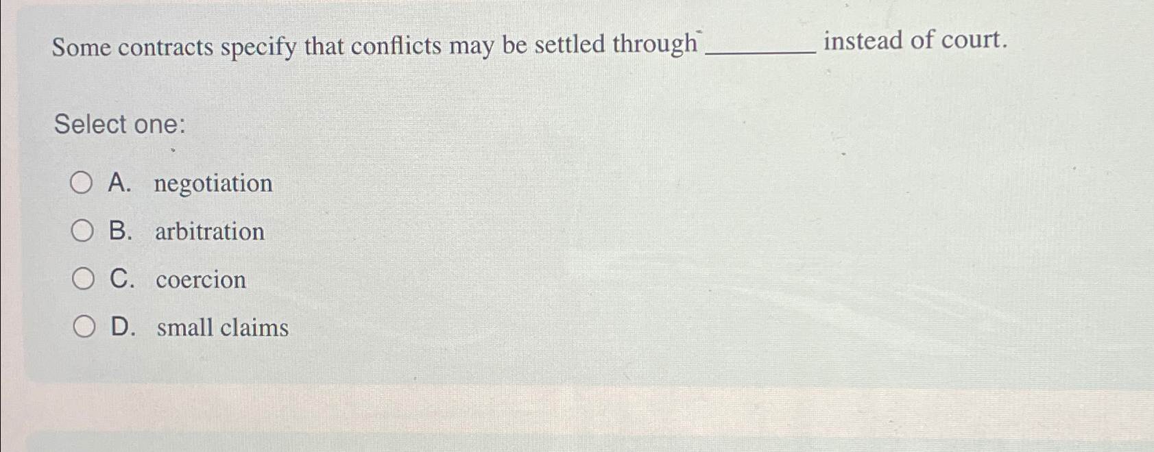 Solved Some contracts specify that conflicts may be settled | Chegg.com