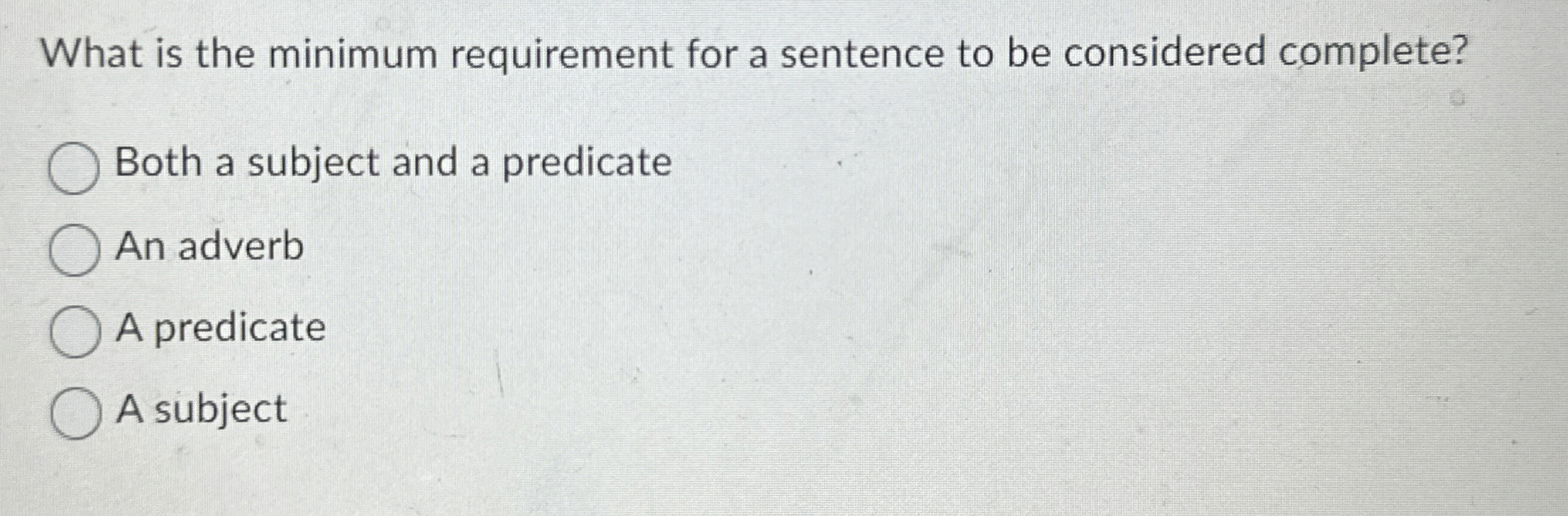 Solved What is the minimum requirement for a sentence to be | Chegg.com