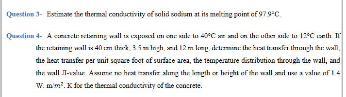 Solved Question 3- ﻿Estimate the thermal conductivity of | Chegg.com