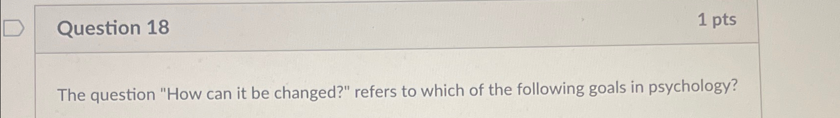 Solved 1 ﻿ptsThe question "How can it be changed?" refers to | Chegg.com