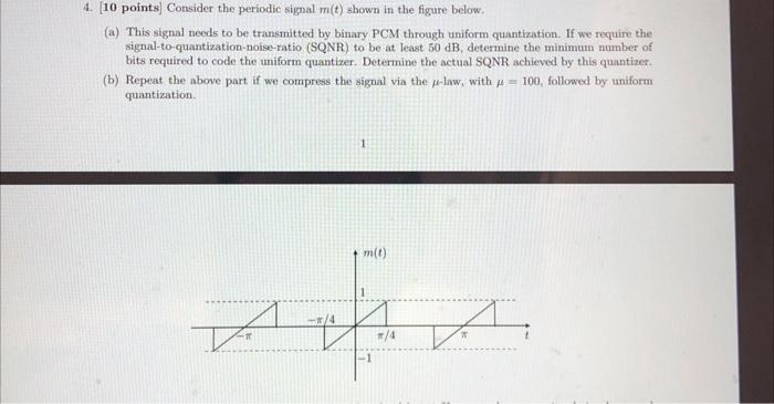 Solved 4. [10 points] Consider the periodic signal m(t) | Chegg.com
