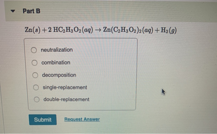 Solved Part B Zn(s) + 2 HC2H302 (aq) → Zn(C2H302)2(aq) +H(9) | Chegg.com