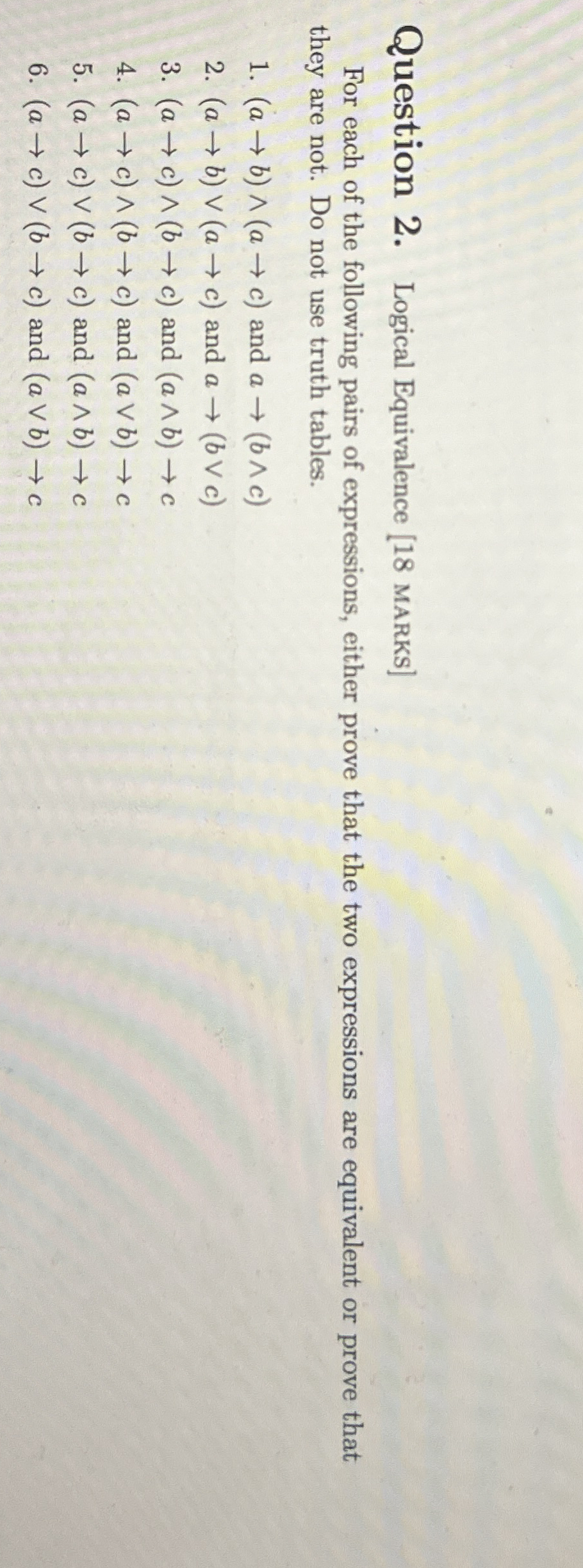 Solved Question 2. ﻿Logical Equivalence [18 ﻿MARKs]For each | Chegg.com