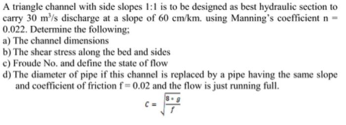 Solved A triangle channel with side slopes 1:1 is to be | Chegg.com