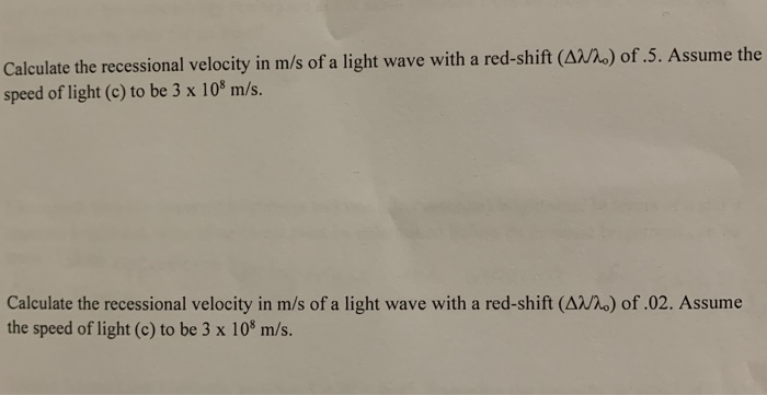 Solved Calculate the recessional velocity in m/s of a light | Chegg.com