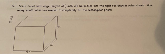 Solved 5. Small cubes with edge lengths of inch will be | Chegg.com