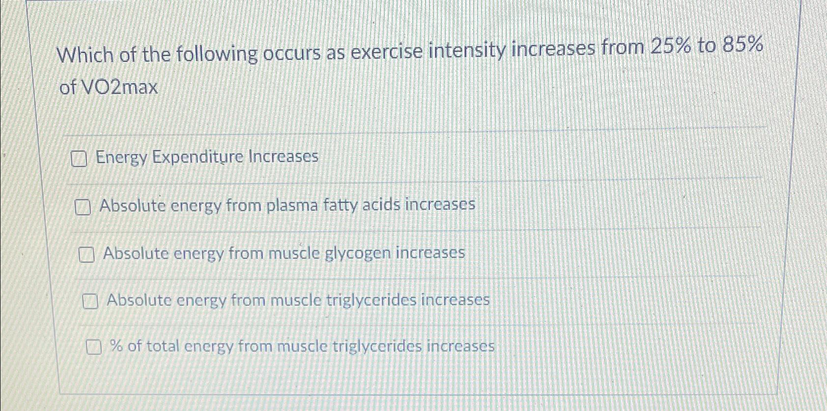 Solved Which of the following occurs as exercise intensity | Chegg.com