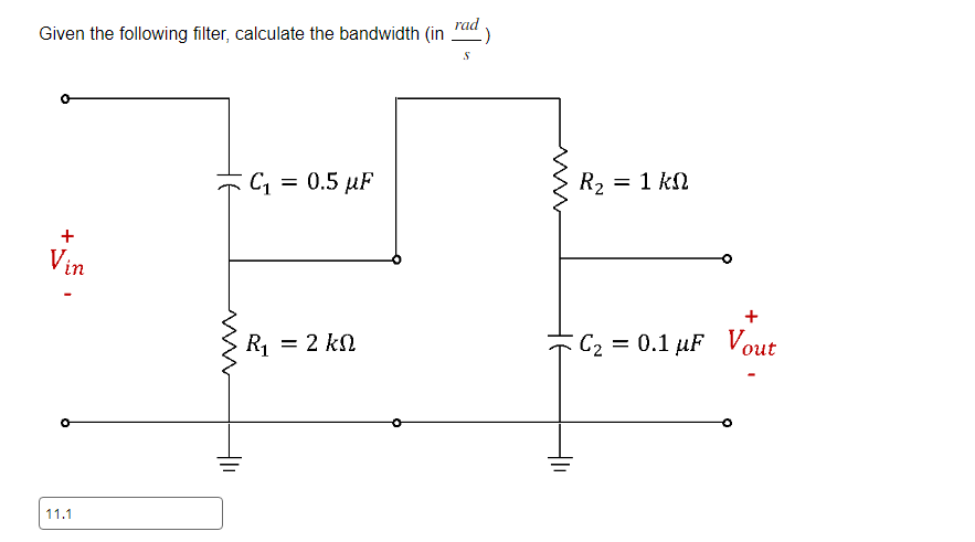 Solved Given the following filter, calculate the bandwidth | Chegg.com