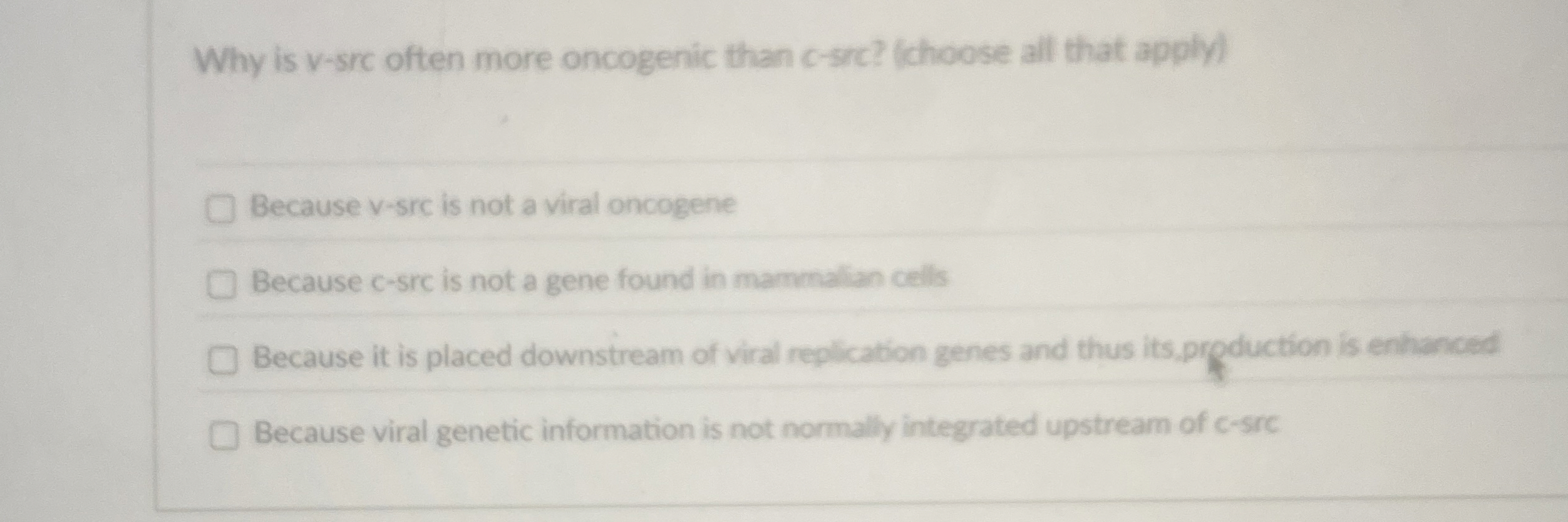 Solved Why is v-src often more oncogenic than c-src? (choose | Chegg.com