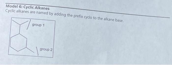 Solved Model 6: Cyclic Alkanes Cyclic alkanes are named by | Chegg.com