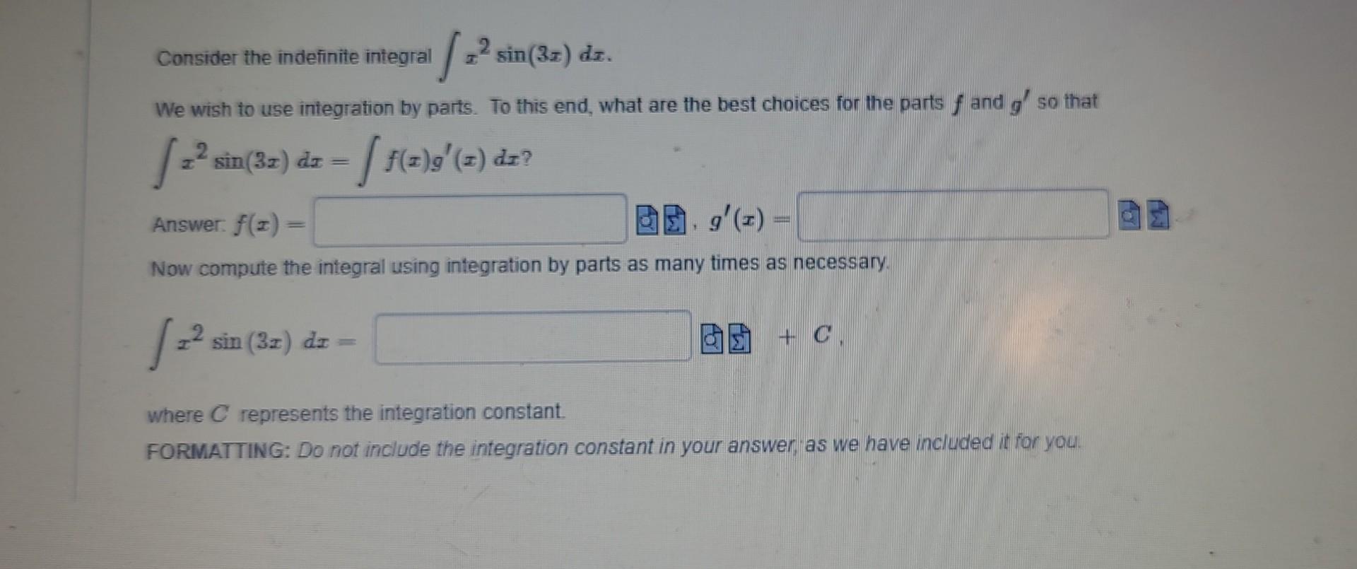 Solved Consider the indefinite integral ∫x2sin(3x)dx. We | Chegg.com