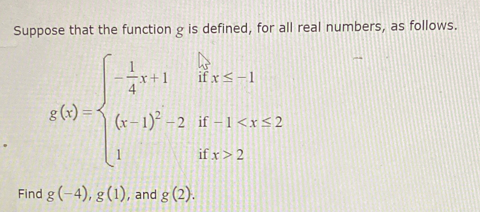 Solved Suppose that the function g ﻿is defined, for all real | Chegg.com