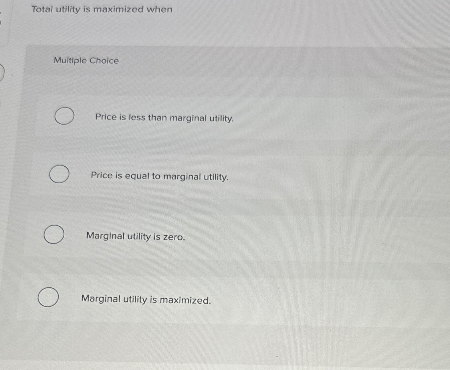 Solved Total utility is maximized whenMultiple ChoicePrice | Chegg.com