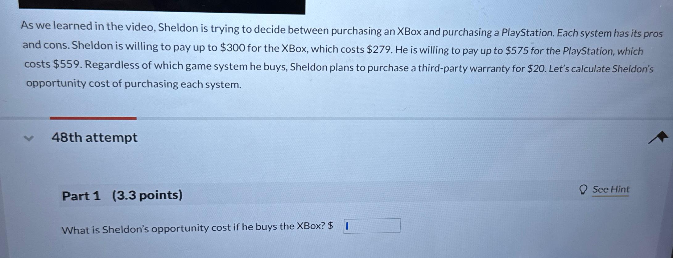 Solved As we learned in the video, Sheldon is trying to | Chegg.com