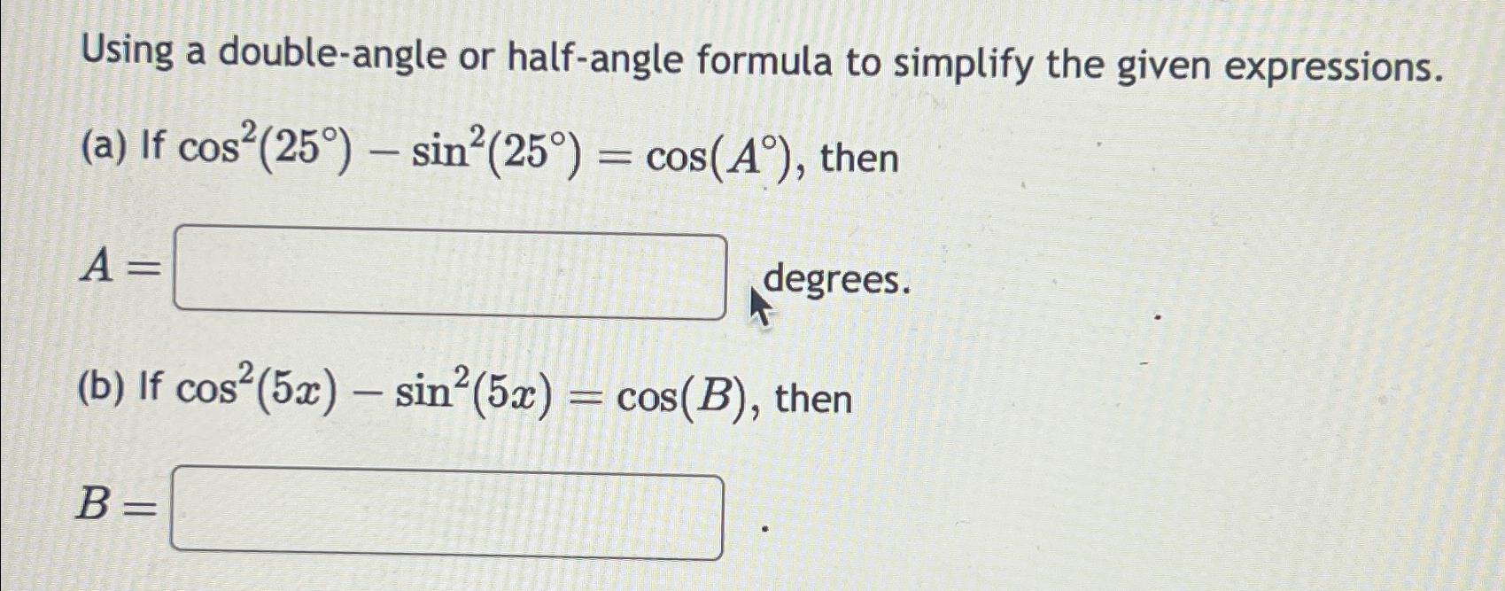 Solved Using a double-angle or half-angle formula to | Chegg.com