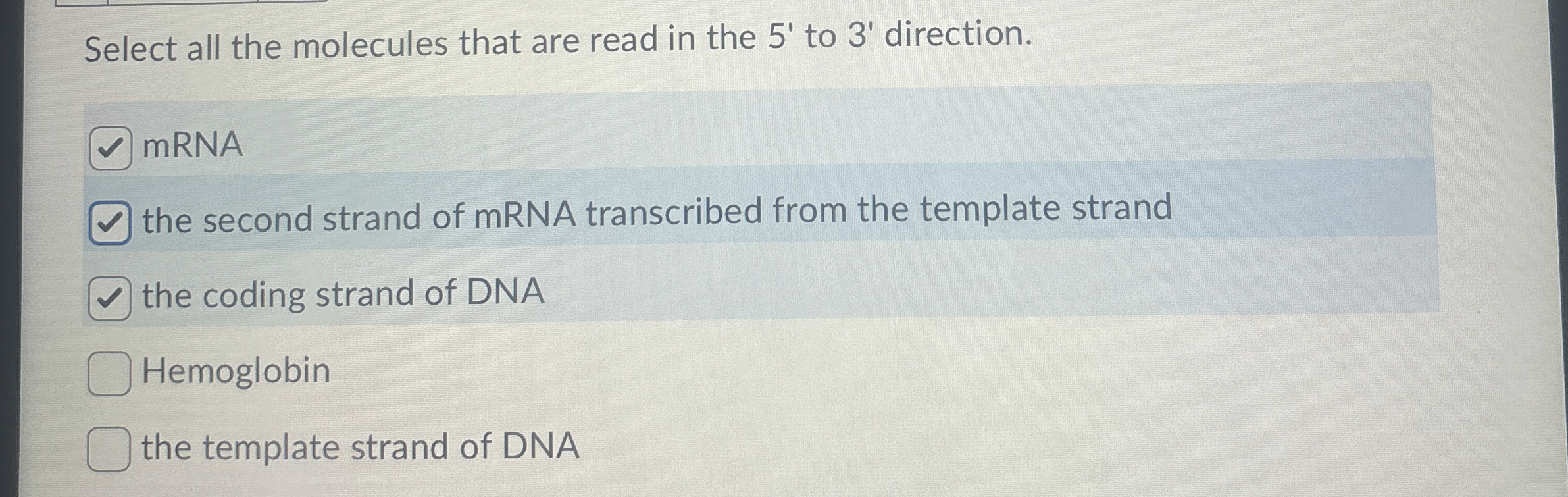 Solved Select all the molecules that are read in the 5' ﻿to | Chegg.com