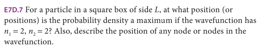 Solved E7D. 7 ﻿For a particle in a square box of side L, ﻿at | Chegg.com