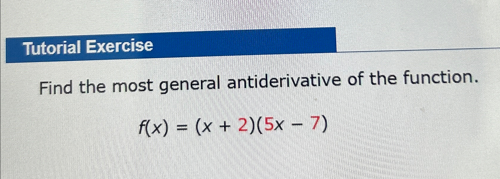 Solved Tutorial Exercisefind The Most General Antiderivative