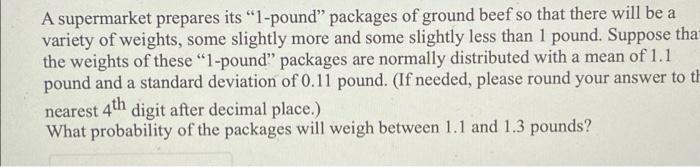 Solved A supermarket prepares its “3-pound” packages of | Chegg.com