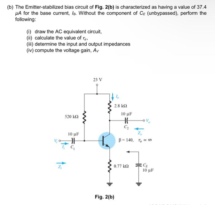 (b) The Emitter-stabilized bias circuit of Fig. 2(b) | Chegg.com