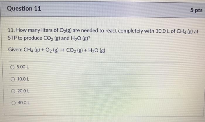 Solved 11. How many liters of O2(g) are needed to react | Chegg.com