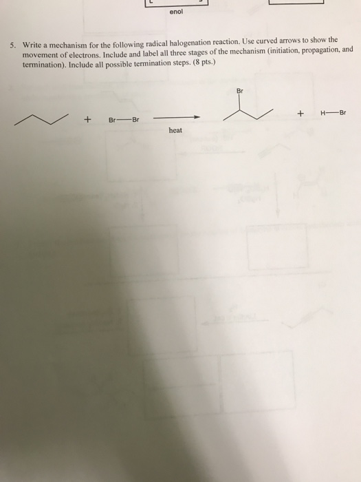 Solved enol 5. Write a mechanism for the following radical | Chegg.com