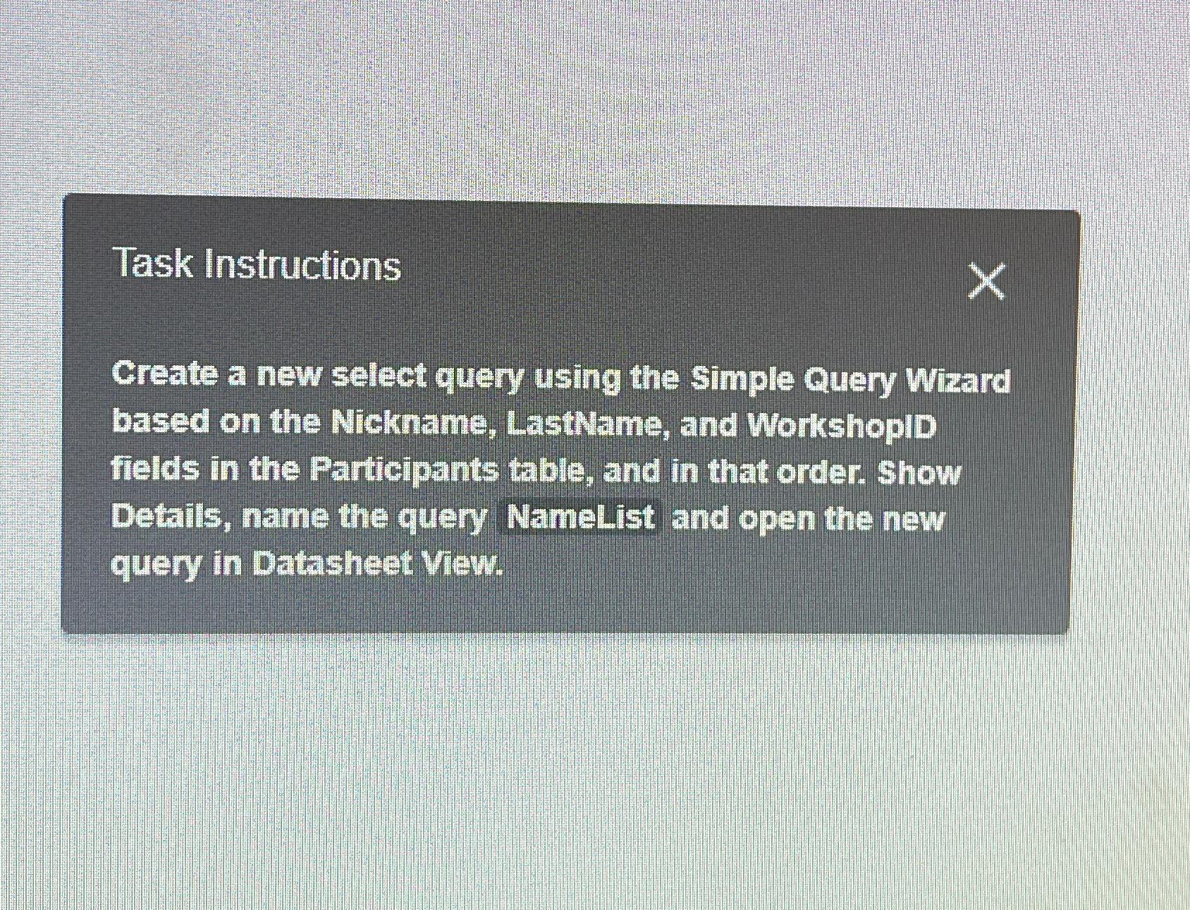 Solved Task InstructionsCreate a new select query using the | Chegg.com
