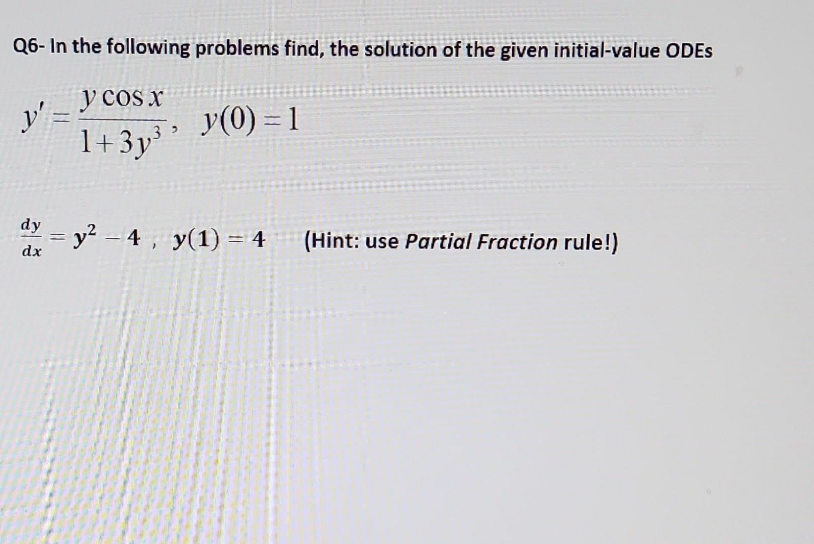 Solved Q6- In the following problems find, the solution of | Chegg.com