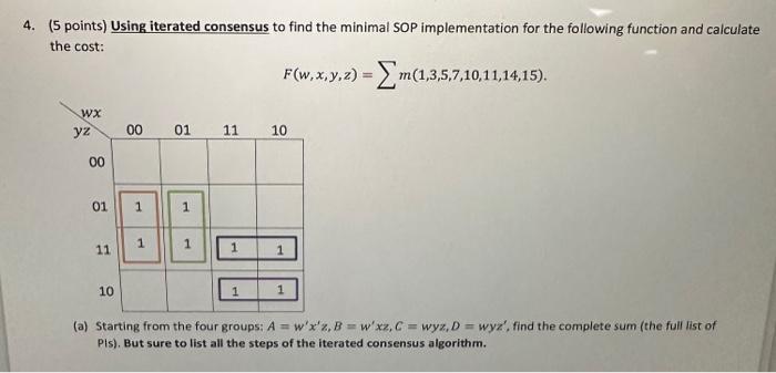 Solved 4. (5 points) Using iterated consensus to find the | Chegg.com Solved 4. (5 points) Using iterated consensus to find the | Chegg.com