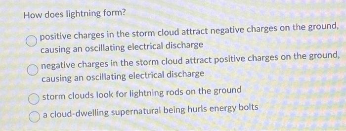 Solved How does lightning form? positive charges in the | Chegg.com