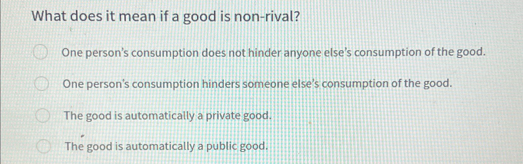 Solved What does it mean if a good is non-rival?One person's | Chegg.com