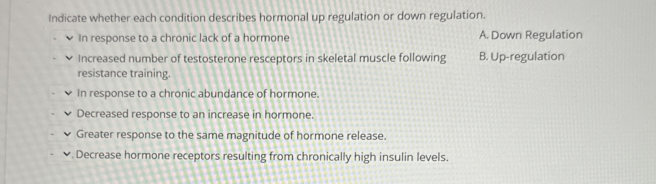 Solved Indicate whether each condition describes hormonal up | Chegg.com Solved Indicate whether each condition describes hormonal up | Chegg.com