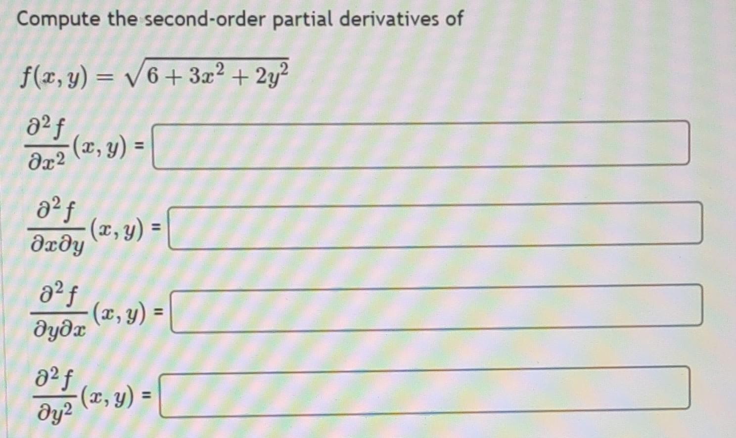 Solved Compute the second-order partial derivatives of | Chegg.com