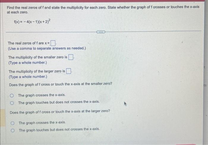 Solved Find the real zeros of f and state the multiplicity | Chegg.com