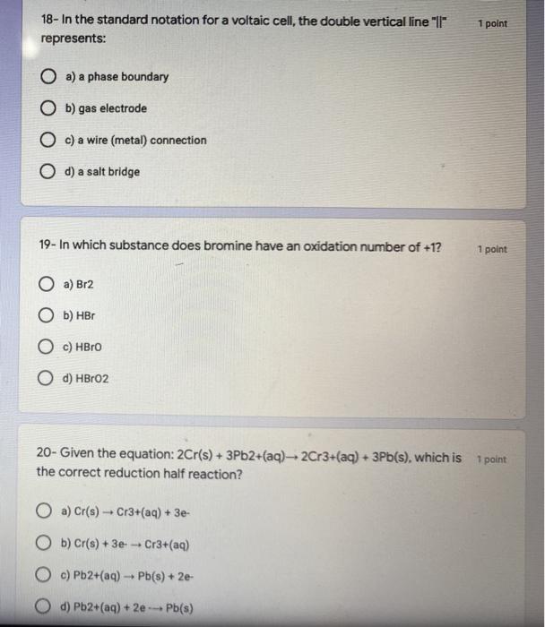 Solved 18- In the standard notation for a voltaic cell, the | Chegg.com