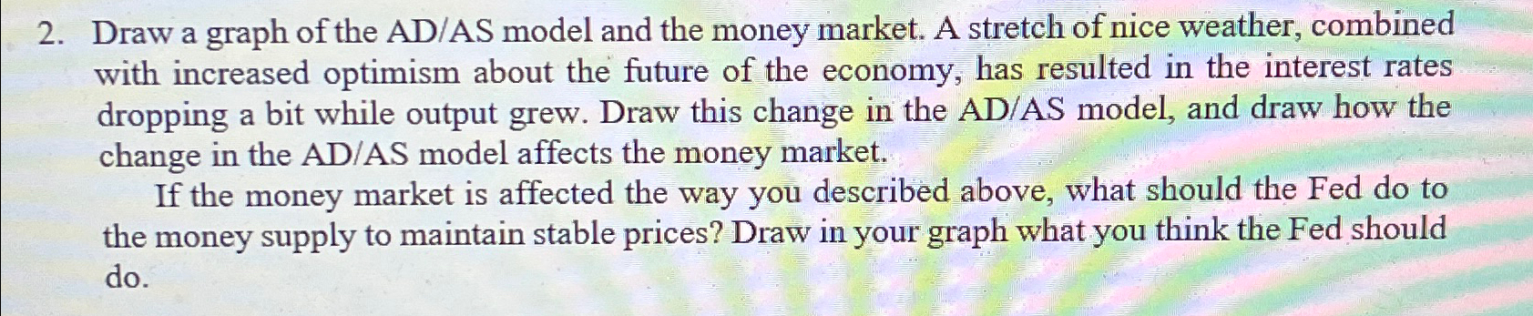 Solved Draw a graph of the ADAS ﻿model and the money market. | Chegg.com