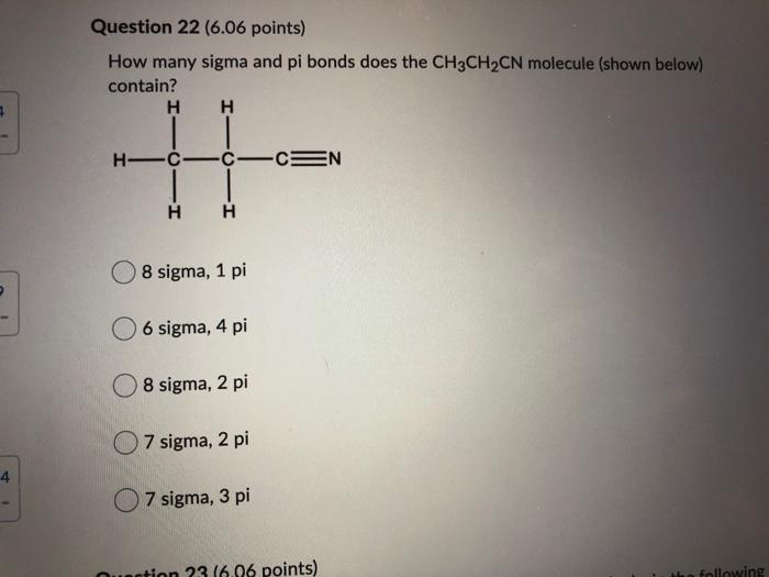 Solved Question 22 (6.06 points) How many sigma and pi bonds | Chegg.com