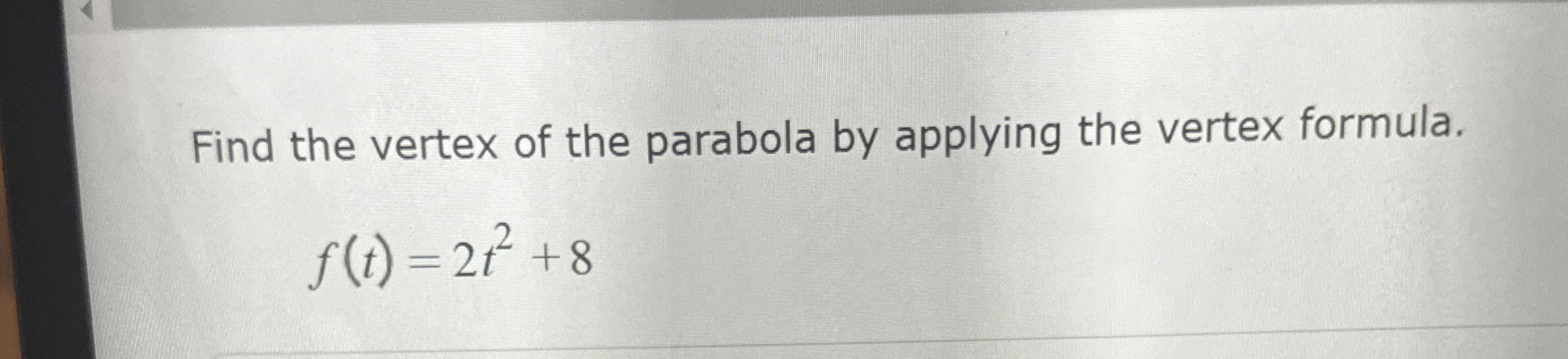 Solved Find the vertex of the parabola by applying the | Chegg.com