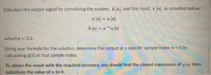 Solved Calculate the output signal by convolving the system, | Chegg.com