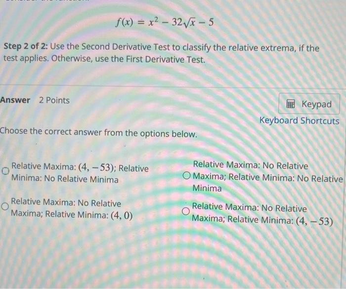 Solved f(x)=x2−32x−5 Step 1 of 2: Find the second derivative | Chegg.com