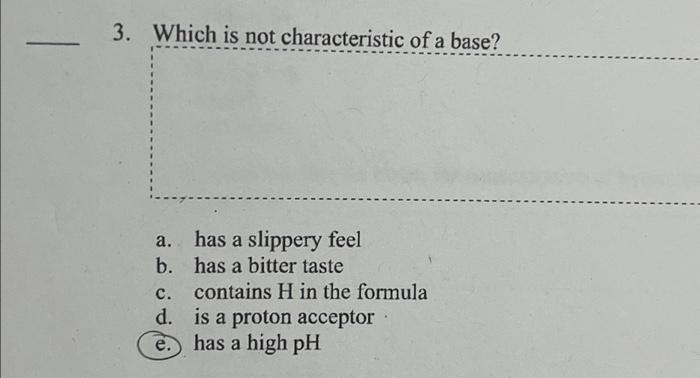 Solved 3. Which is not characteristic of a base? a. has a | Chegg.com