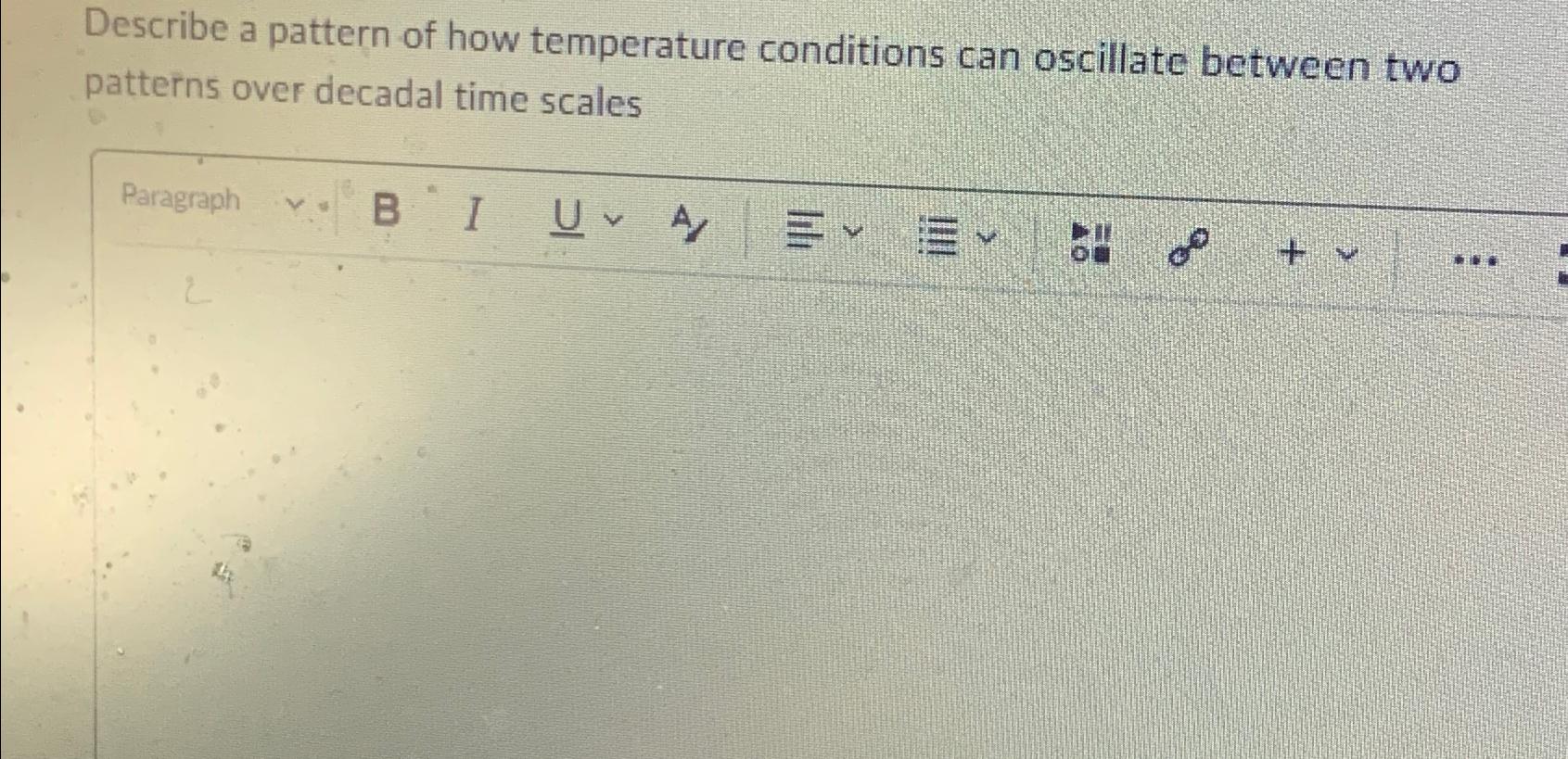 Solved Describe a pattern of how temperature conditions can | Chegg.com