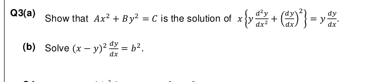 Solved Q3(a) ﻿Show that Ax2+By2=C ﻿is the solution of | Chegg.com