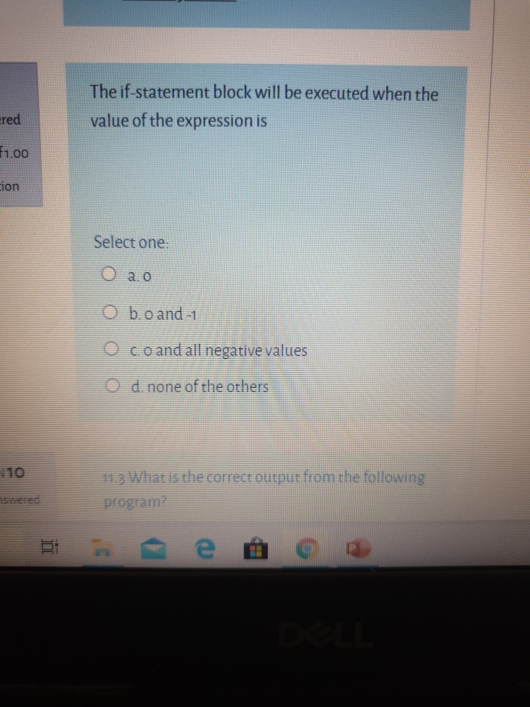 Solved The if-statement block will be executed when the | Chegg.com